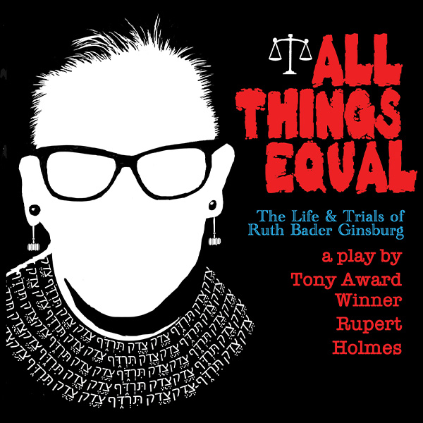 All Things Equal - The Life & Trials of Ruth Bader Ginsburg | Westport ...